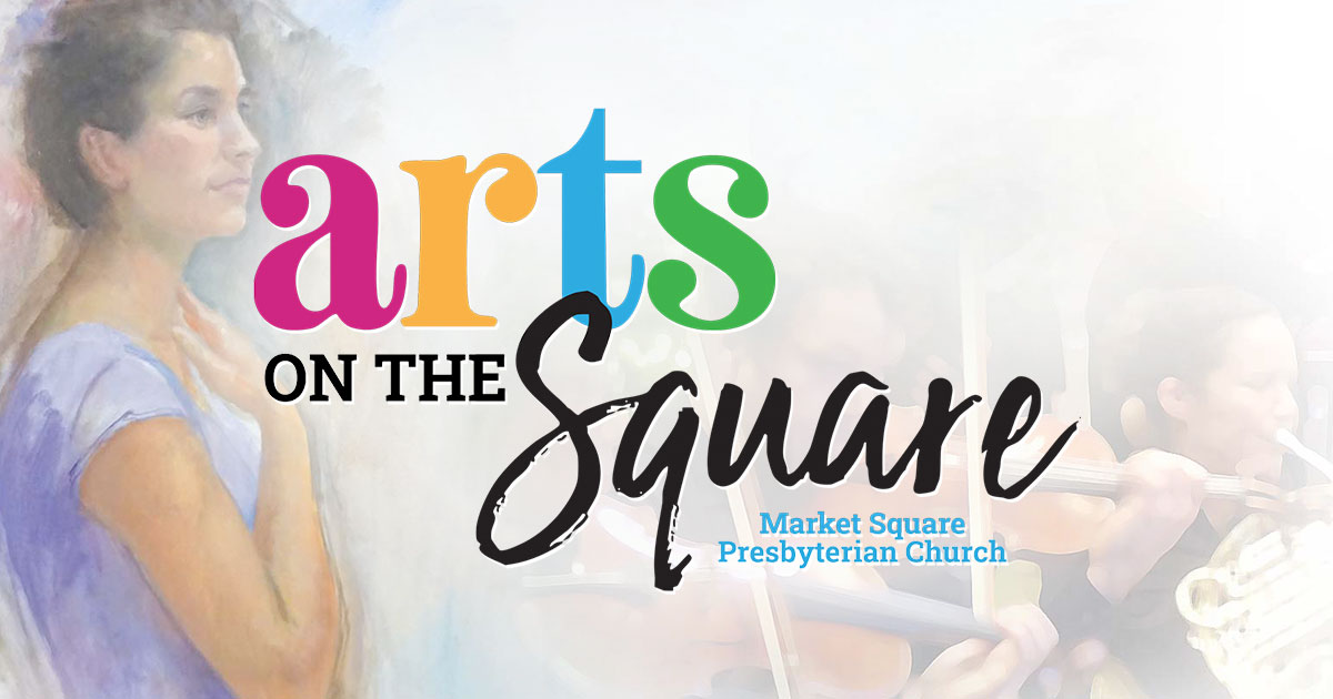Market Square Presbyterian Church - Arts on the Square - Patrons
